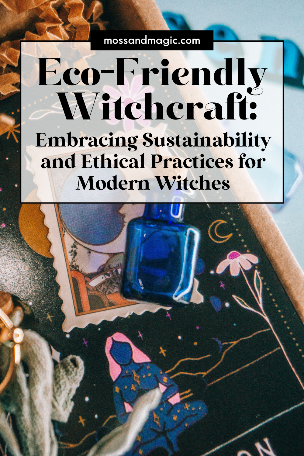 Eco-Friendly Witchcraft: Embracing Sustainability and Ethical Practices ...