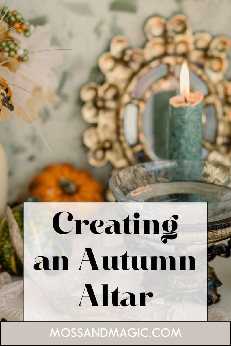 Creating an Autumn Altar: Setting Up a Seasonal Altar for Autumn Magic ...