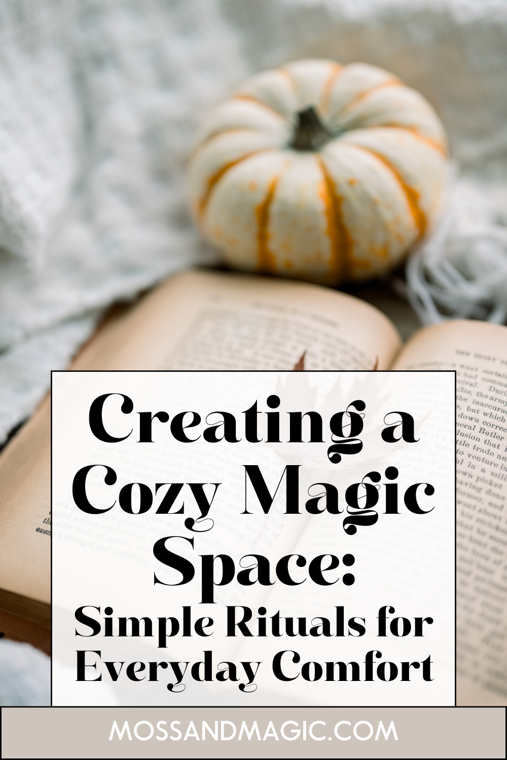 Creating a Cozy Magic Space: Simple Rituals for Everyday Comfort – Moss ...